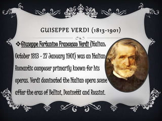Verdi and the Opera (Romantic Period) | PPTX
