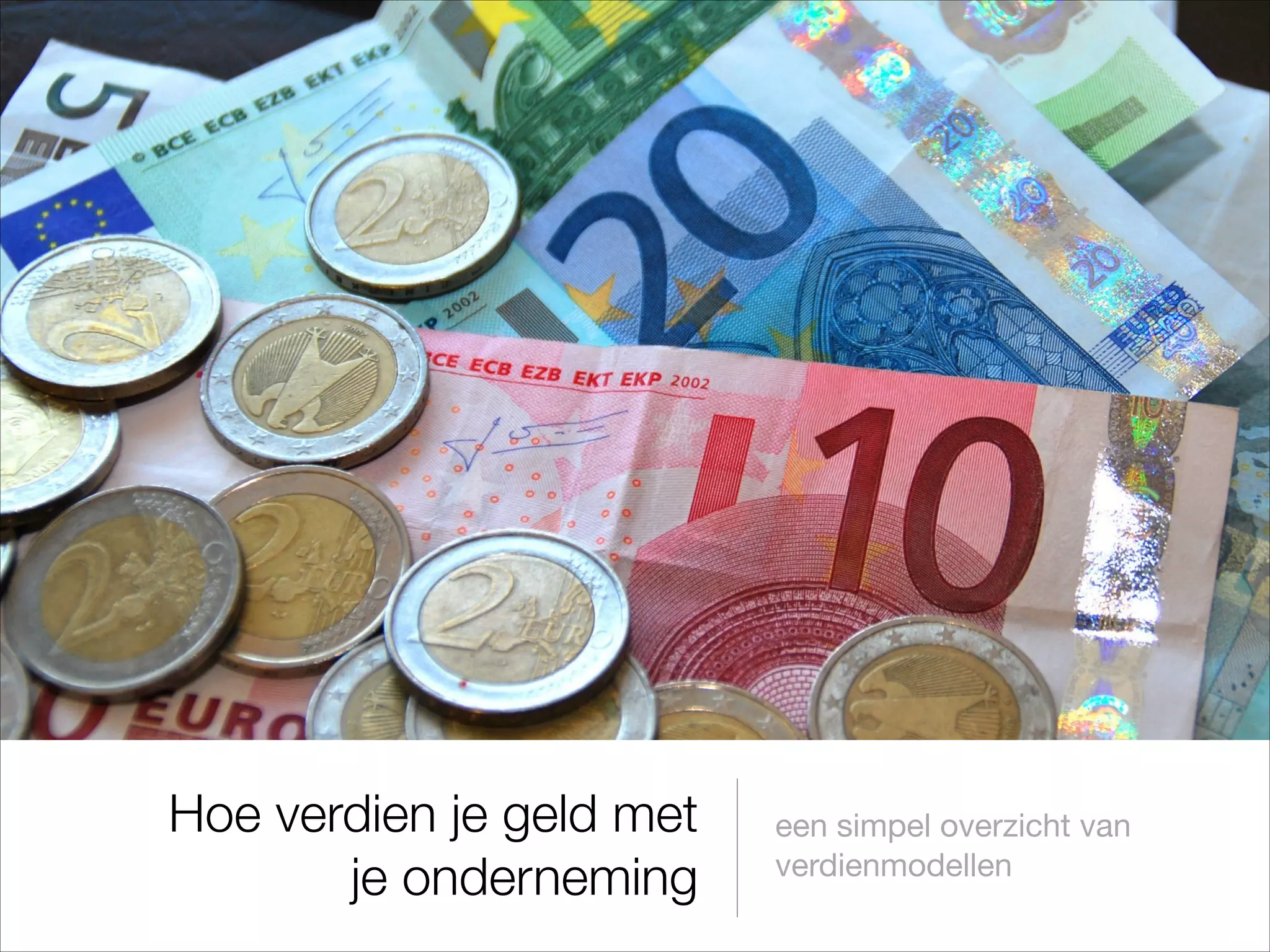 Business Model Canvas, waardepropositie en verdienmodellen HAN SBDay | PDF