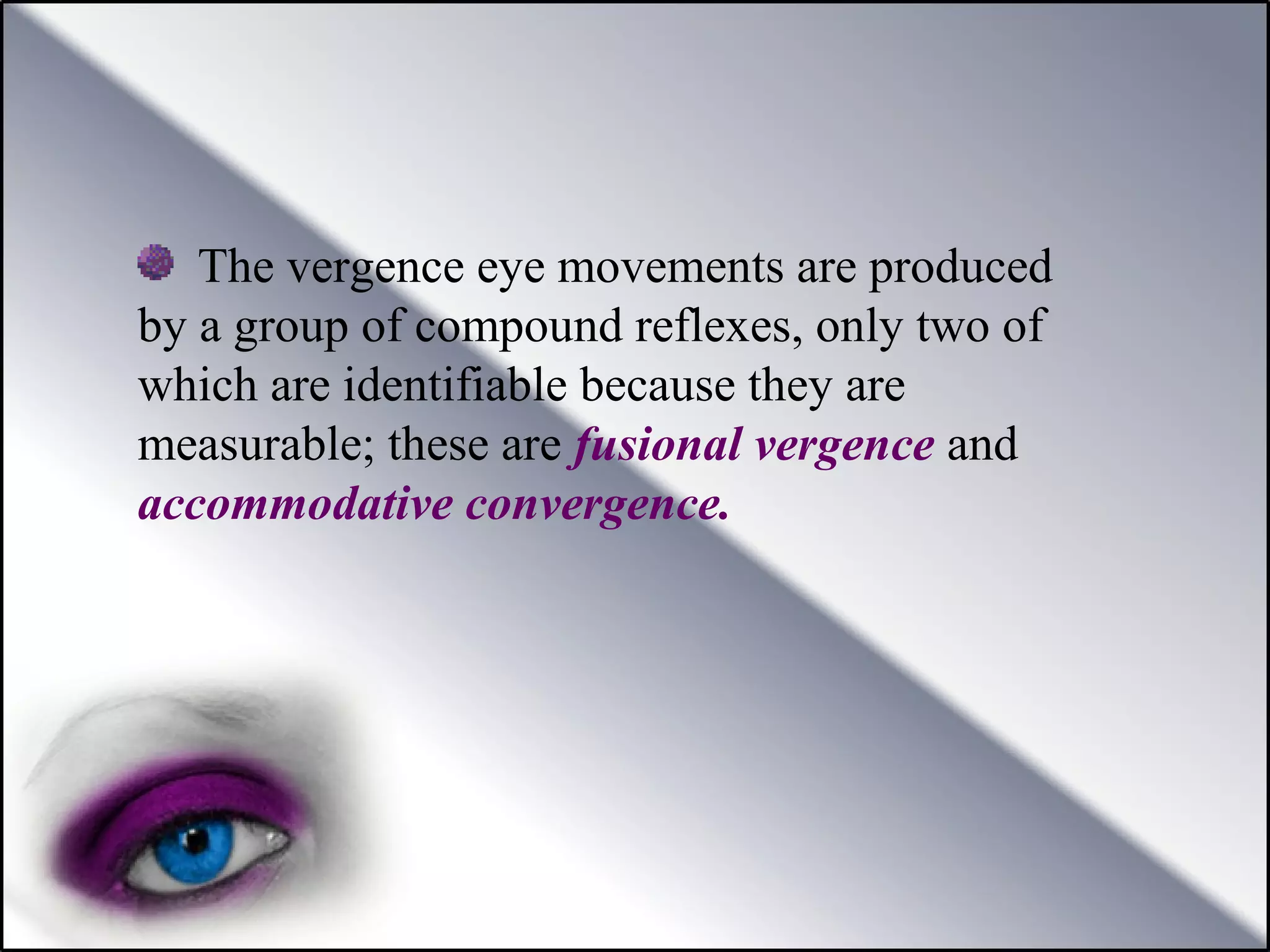 Vergences of the eye | PPT