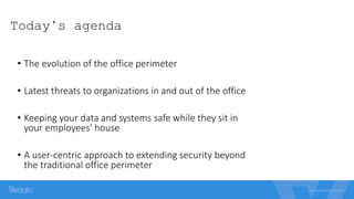 Extending CyberSecurity Beyond The Office Perimeter | PPT