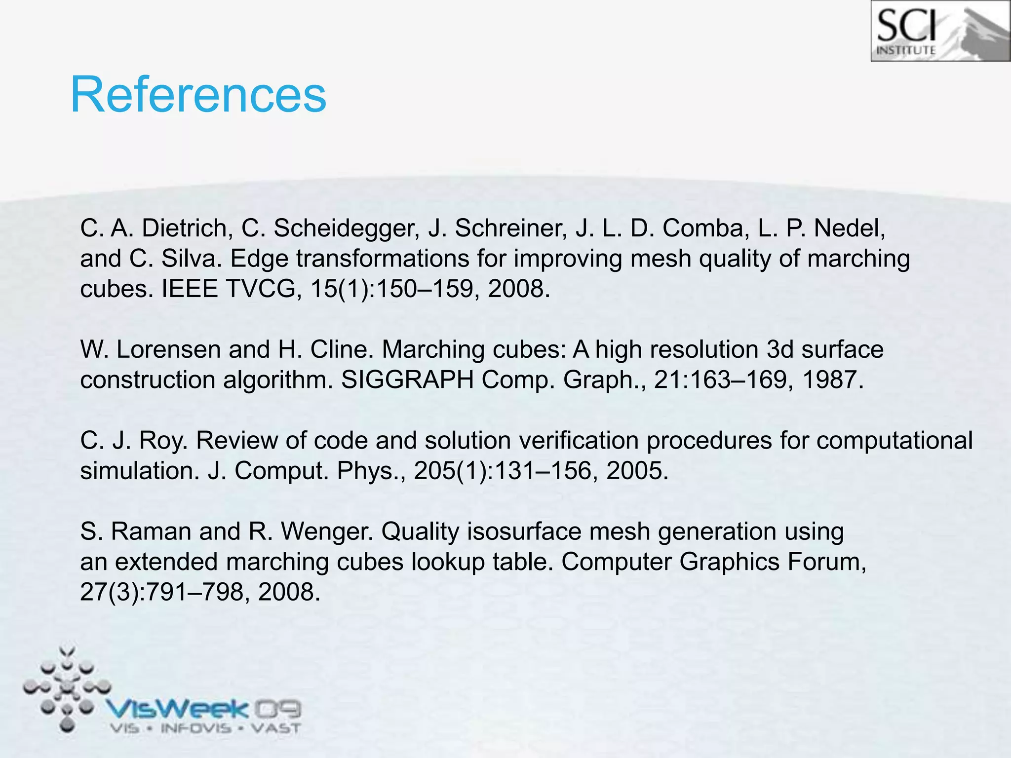 Verifiable Visualization For Isosurface Extraction Vis 2009 Ppt