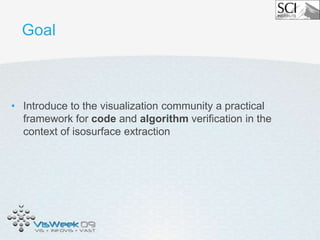 Verifiable visualization for isosurface extraction vis 2009 | PPT