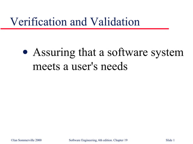 Verification and Validation in Software Engineering SE19 | PPT