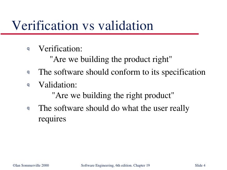 Verification and Validation in Software Engineering SE19 Verification and Validation in Software Engineering SE19