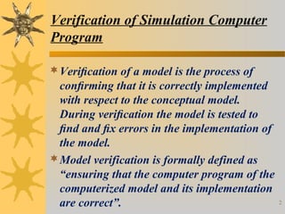Verification of simulation computer program by ashish gangwar (8445059669) | PPT