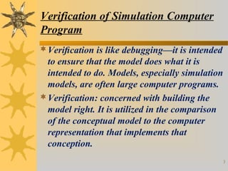 Verification of simulation computer program by ashish gangwar (8445059669) | PPT