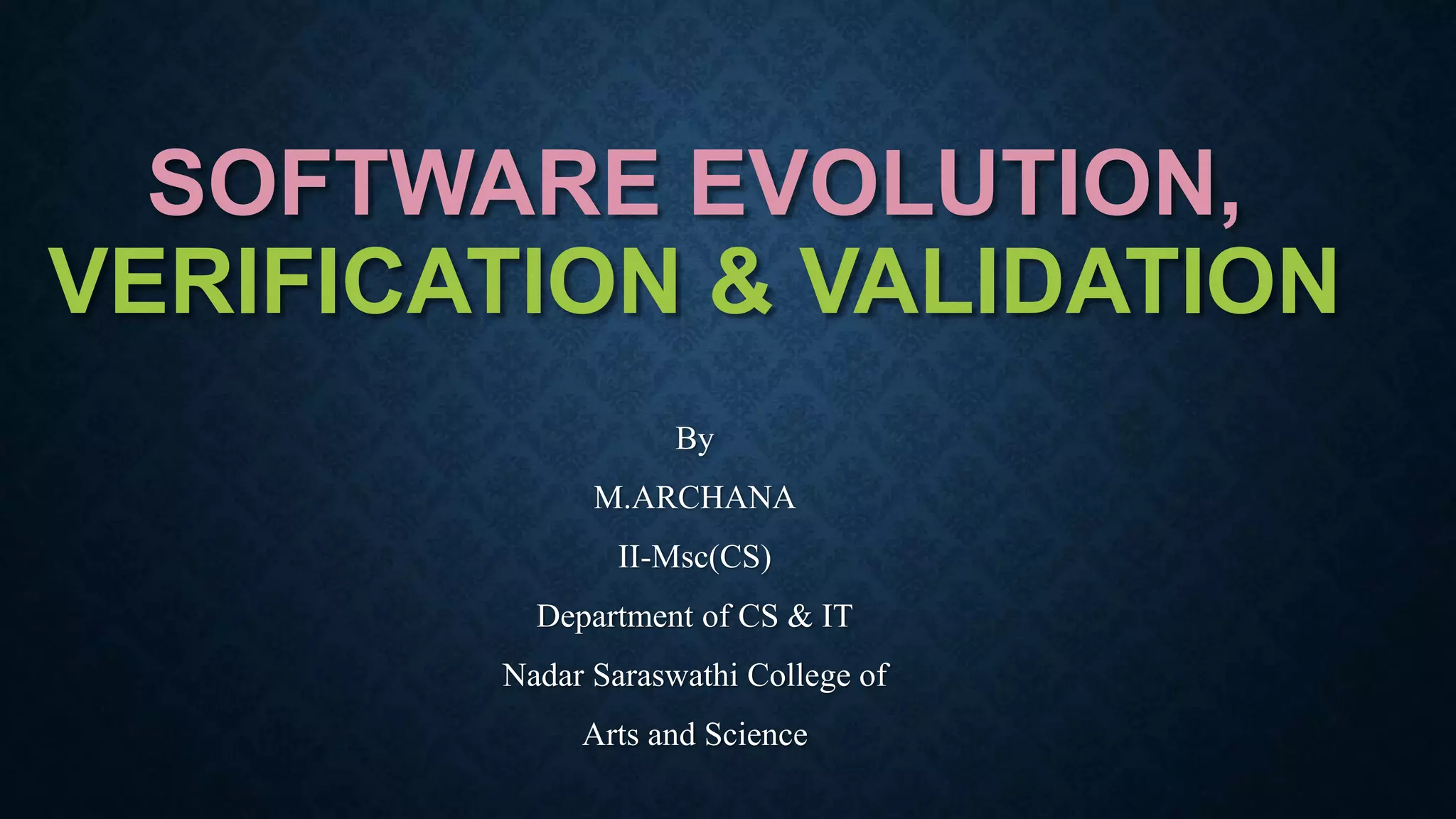 Software Evolution And Verification Validation Ppt