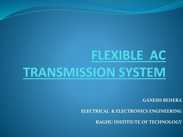 Flexible AC Transmission Sytstem | PPTX