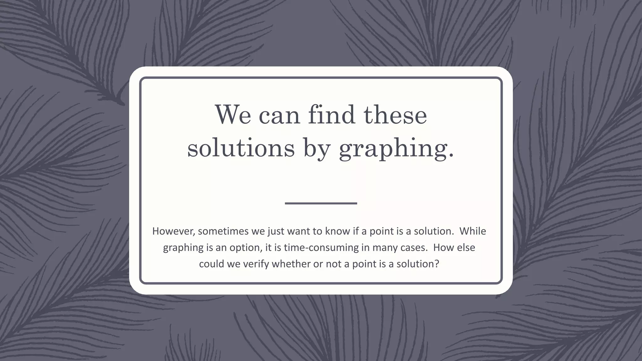 Verifying Solutions of a Linear System | PPT