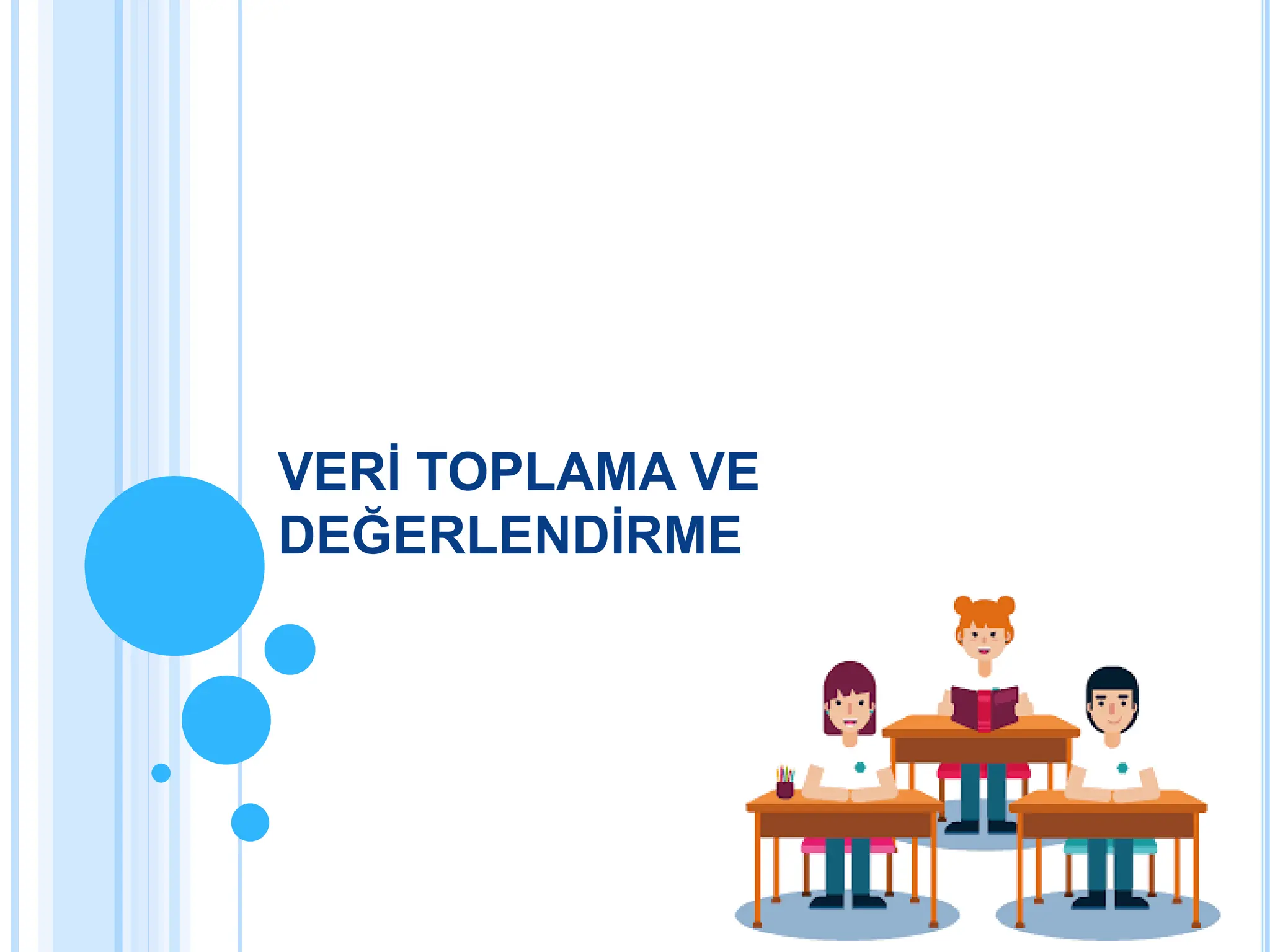 Veri Toplama ve Değerlendirme | PPTX