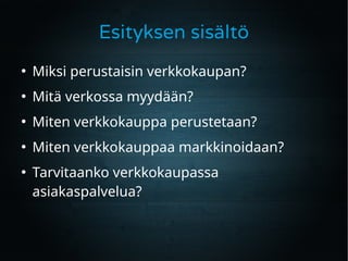 Verkkokaupan perustaminen, kehittäminen ja markkinointi | PPT