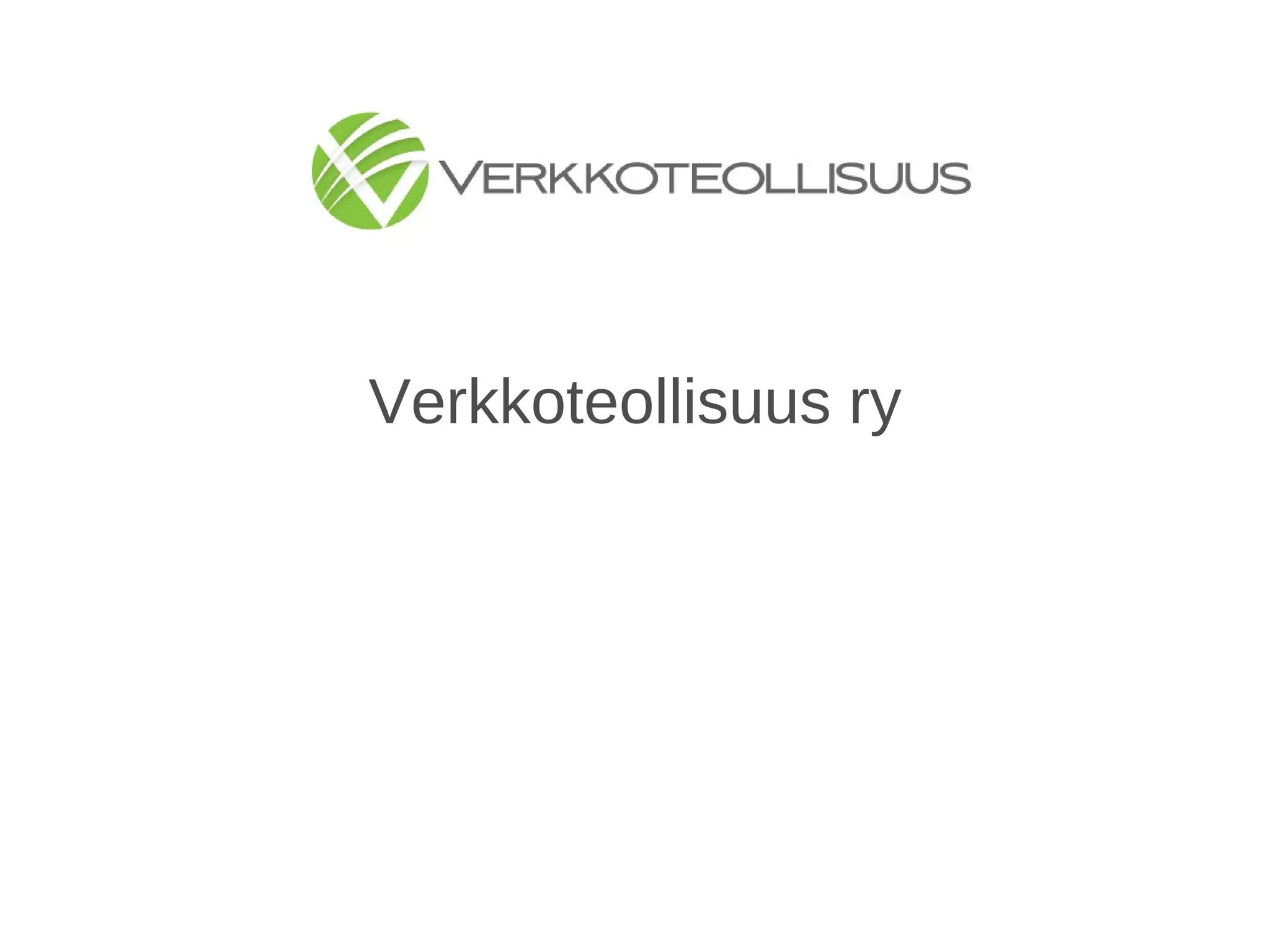 Verkkoteollisuus ry esittely | PPT