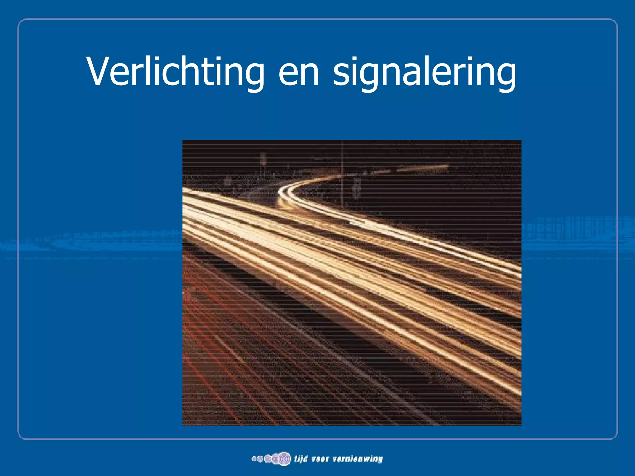 Verlichting en signalering | PPT