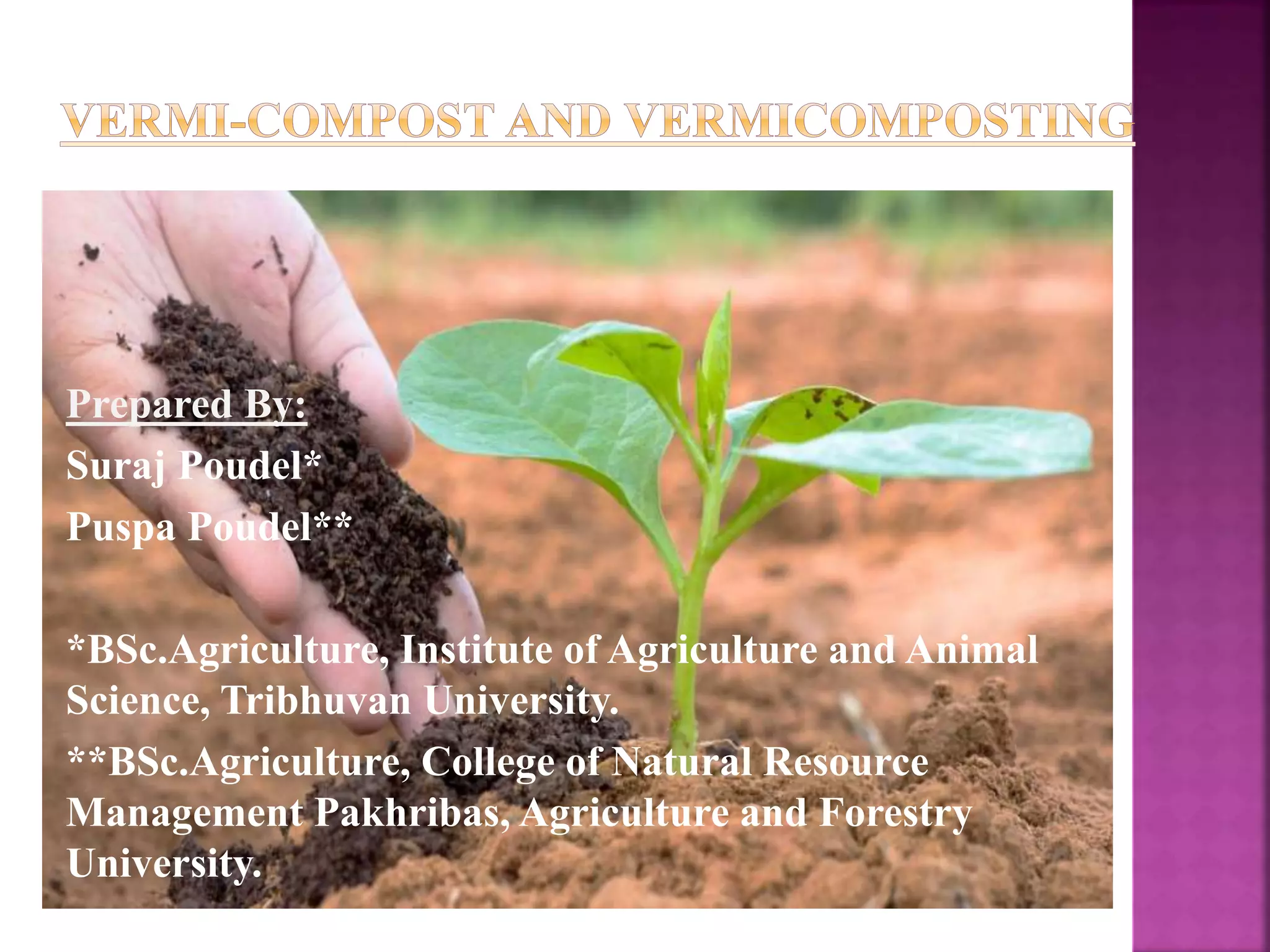 Vermicompost and vermicomposting | PPTX