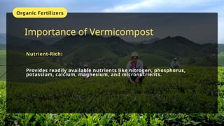 Vermicompost- preparation and importance.pptx