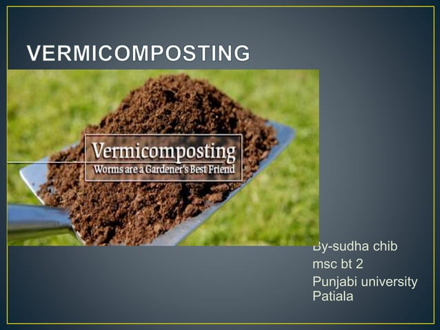 Vermicomposting | PPTX | Agriculture | Industries