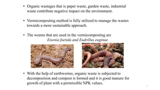 Vermiculture and Vermicomposting ppt/ slideshare | PPTX