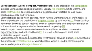 WHAT IS VERMICULTURE, SPECIES, AND HOW TO CARE | PPTX