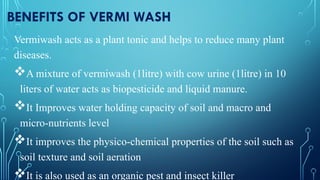 VERMI WASH - Composition, Micro Nutrients, Microbial composition ...