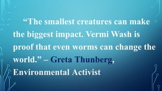 VERMI WASH - Composition, Micro Nutrients, Microbial composition ...