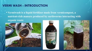 VERMI WASH - Composition, Micro Nutrients, Microbial composition ...