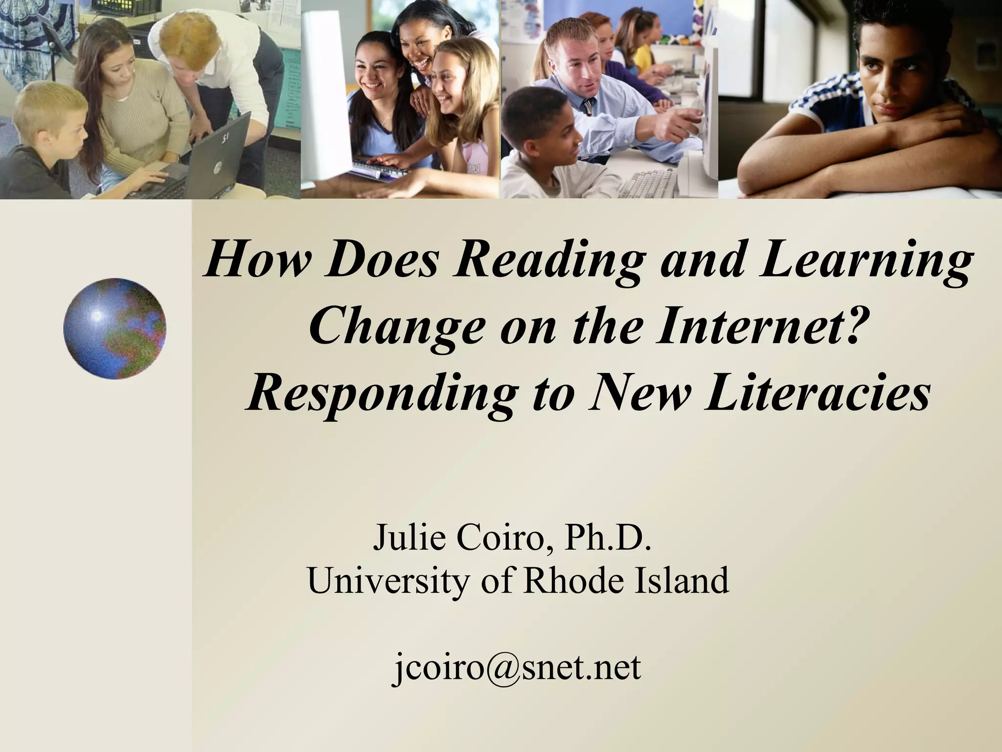 How Does Reading & Learning Change on the Internet: Responding to New ...
