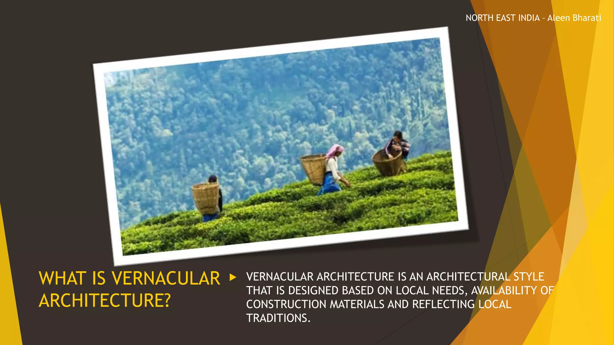 VERNACULAR ARCHITECTURE - ASSAM - NORTH EAST INDIA | PPTX