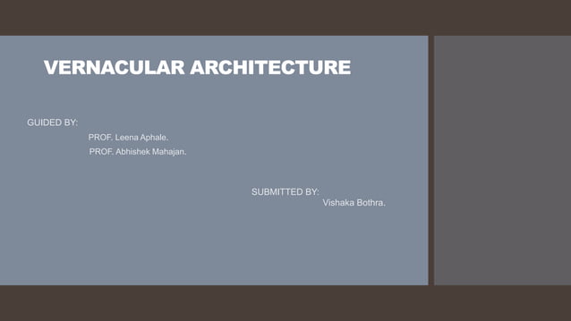Vernacular architecture case study with examples | PPTX