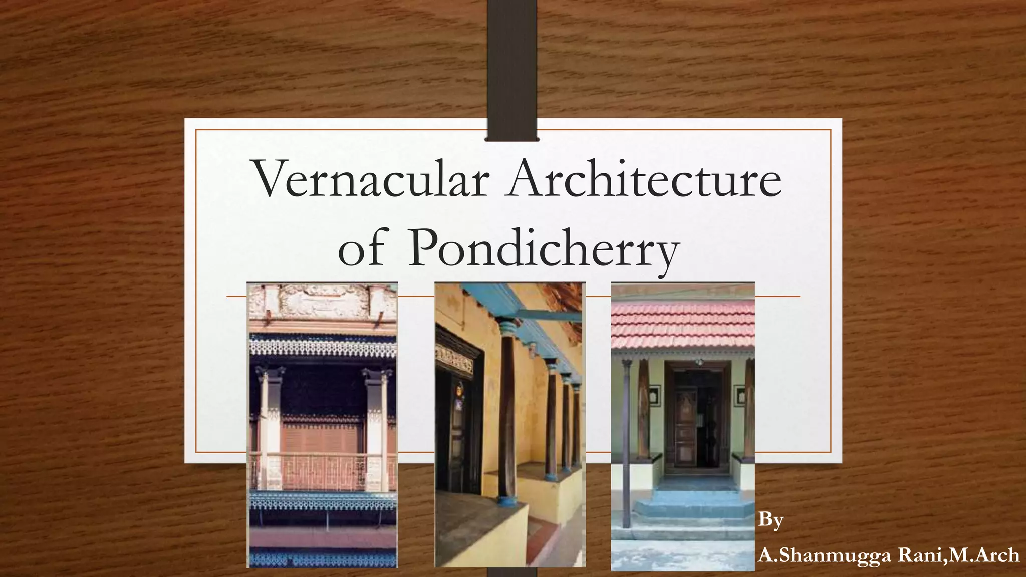 Vernacular Architecture of Pondicherry.pptx