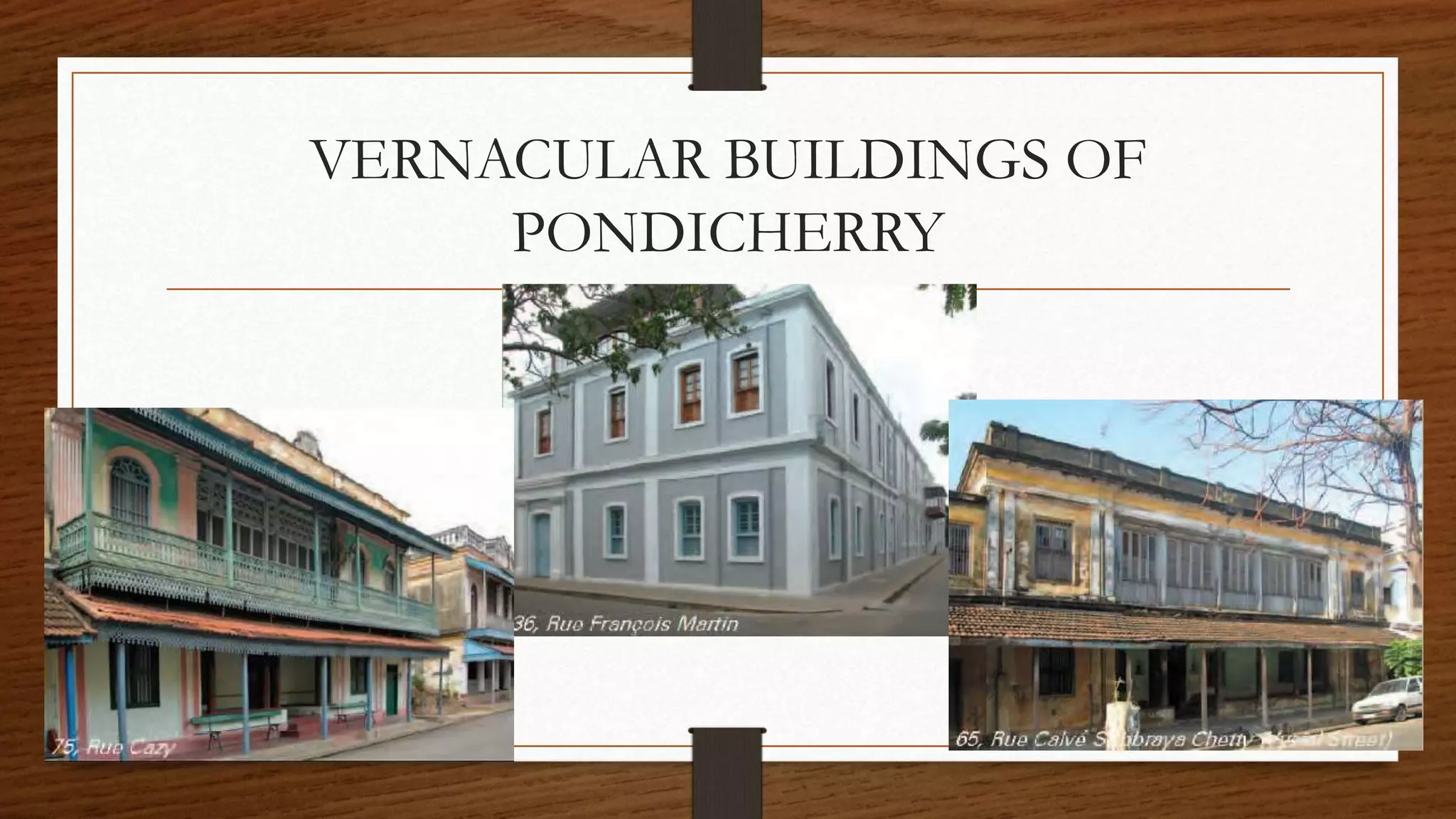 Vernacular Architecture of Pondicherry.pptx