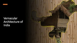 History of vernacular architecture of northeast India.pptx