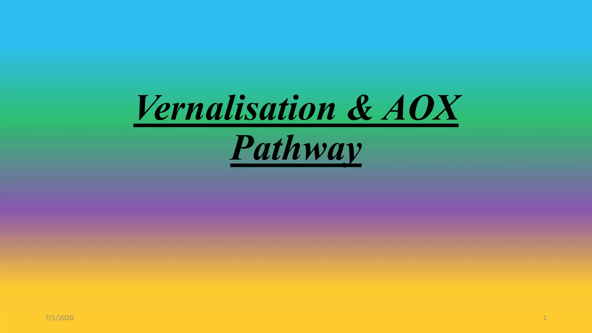 Vernalisation and aox pathway! | PPT