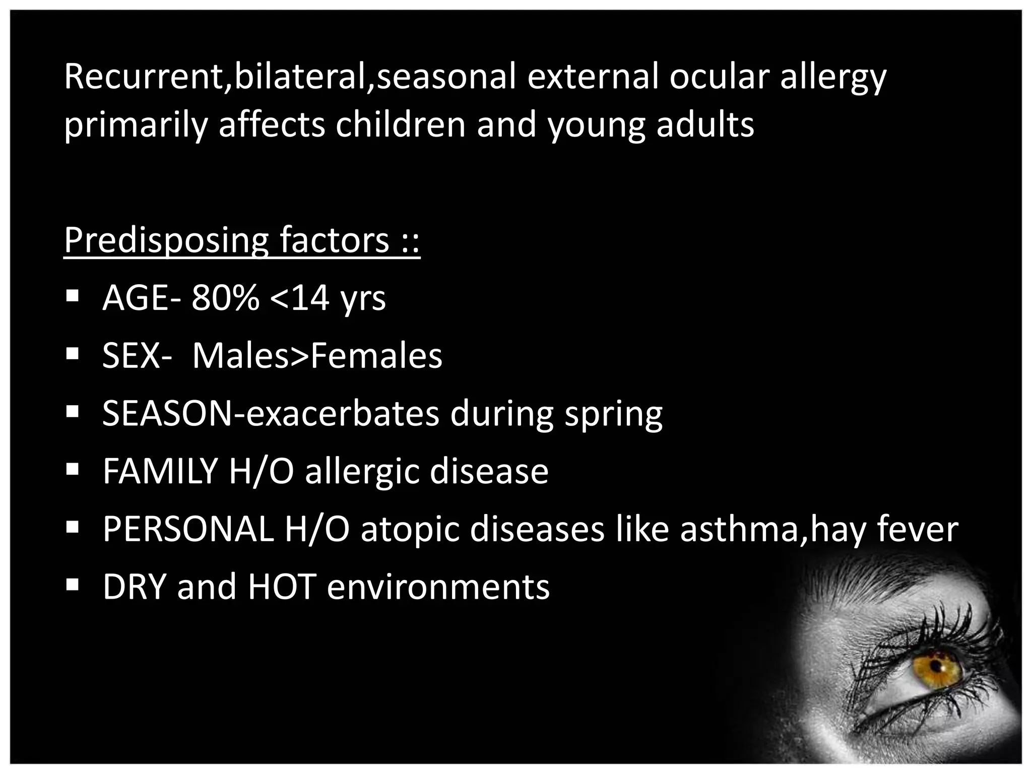 Vernal kerato conjunctivitis | PPTX