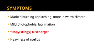 vernalkerato....conjunctivitis-140909185523-phpapp02.pptx