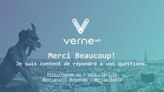 Verne mq @ paris erlang user group | PPT