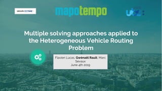 Verolog 2019 : Multiple solving approaches applied to the Heterogeneous ...