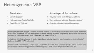Verolog 2019 : Multiple solving approaches applied to the Heterogeneous Vehicle Routing Problem ...
