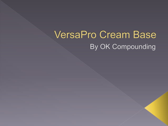 VersaPro Cream Base | PPTX