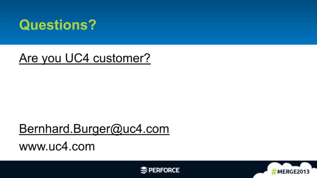 [UC4] Version and Automate Everything | PPT