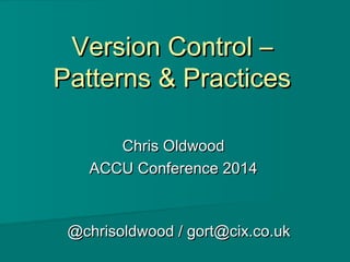 Version Control - Patterns and Practices | PPT