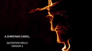 VERSION 2 - 'A Christmas Carol' Quotation Drills - @SPryke2.pptx