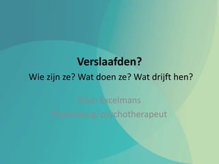 Verslaving | PPTX