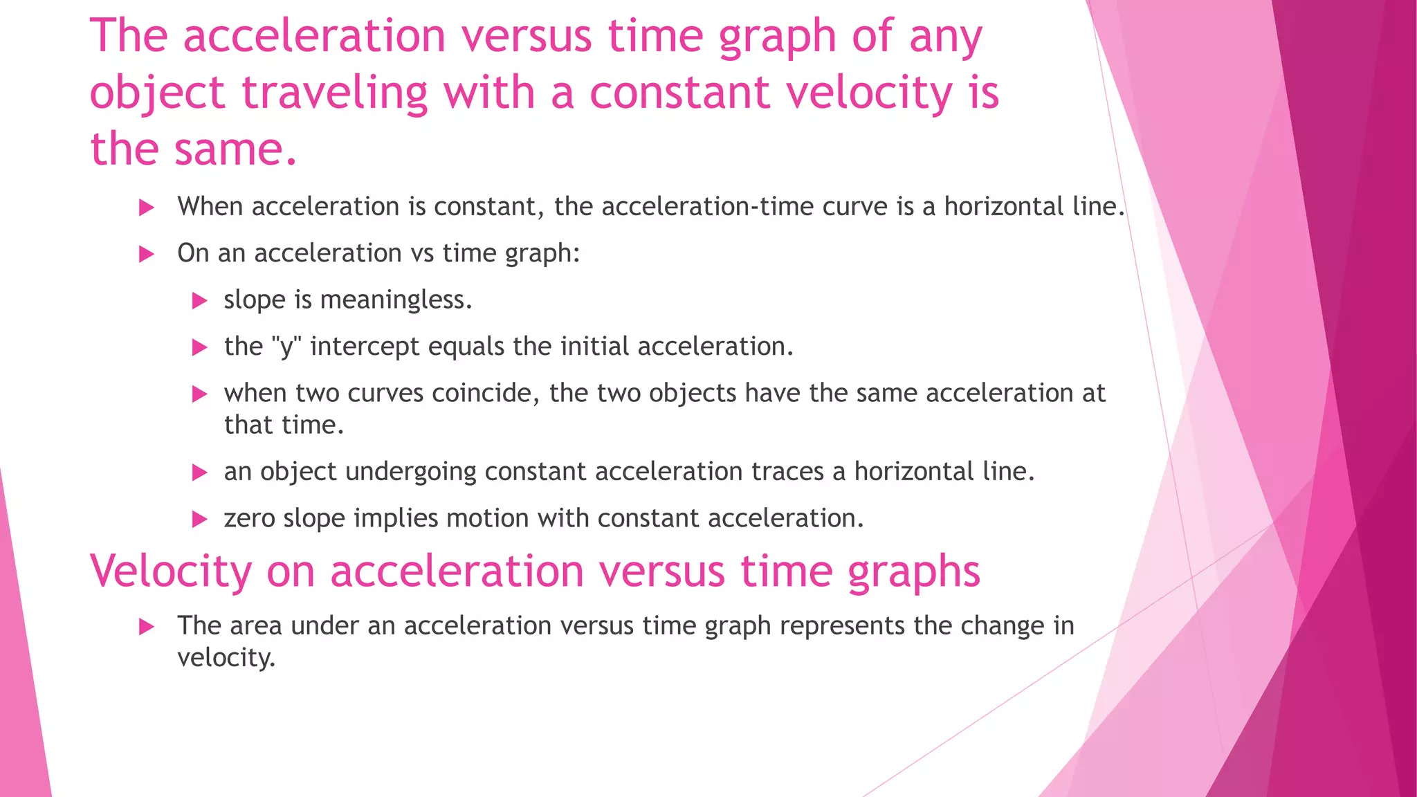 Displacement and Velocity (velocity v.s. time and acceleration v.s. time curves) | PPTX
