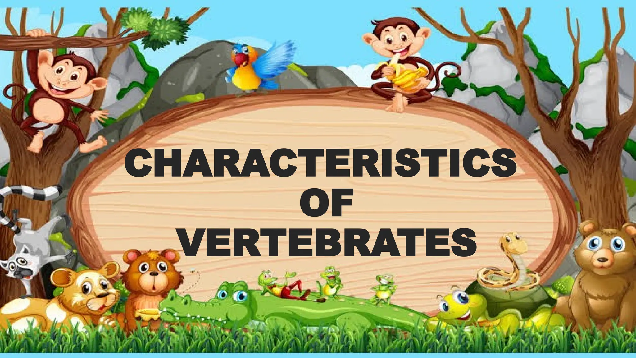 GRADE SIX - CHARACTERISTICS OF VERTEBRATES.pptx