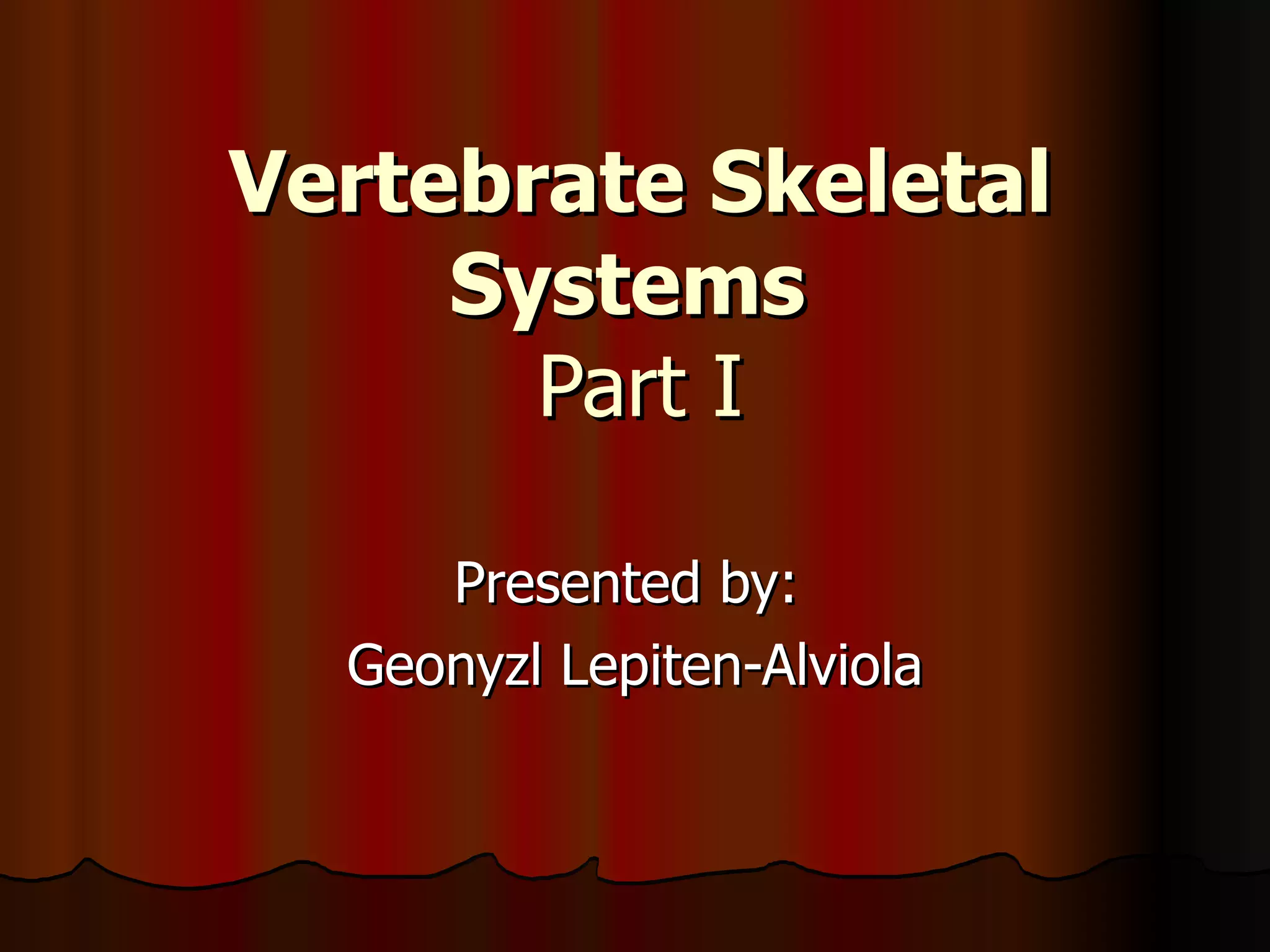 Vertebrate Skeletal Systems | PPT