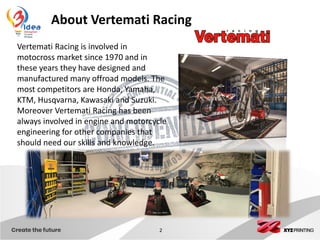 3D Printing Case Study:Vertemati racing | PDF