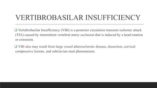 VERTIBROBASILAR INSUFFICIENCY.pptx | Heart and Cardiovascular Diseases ...