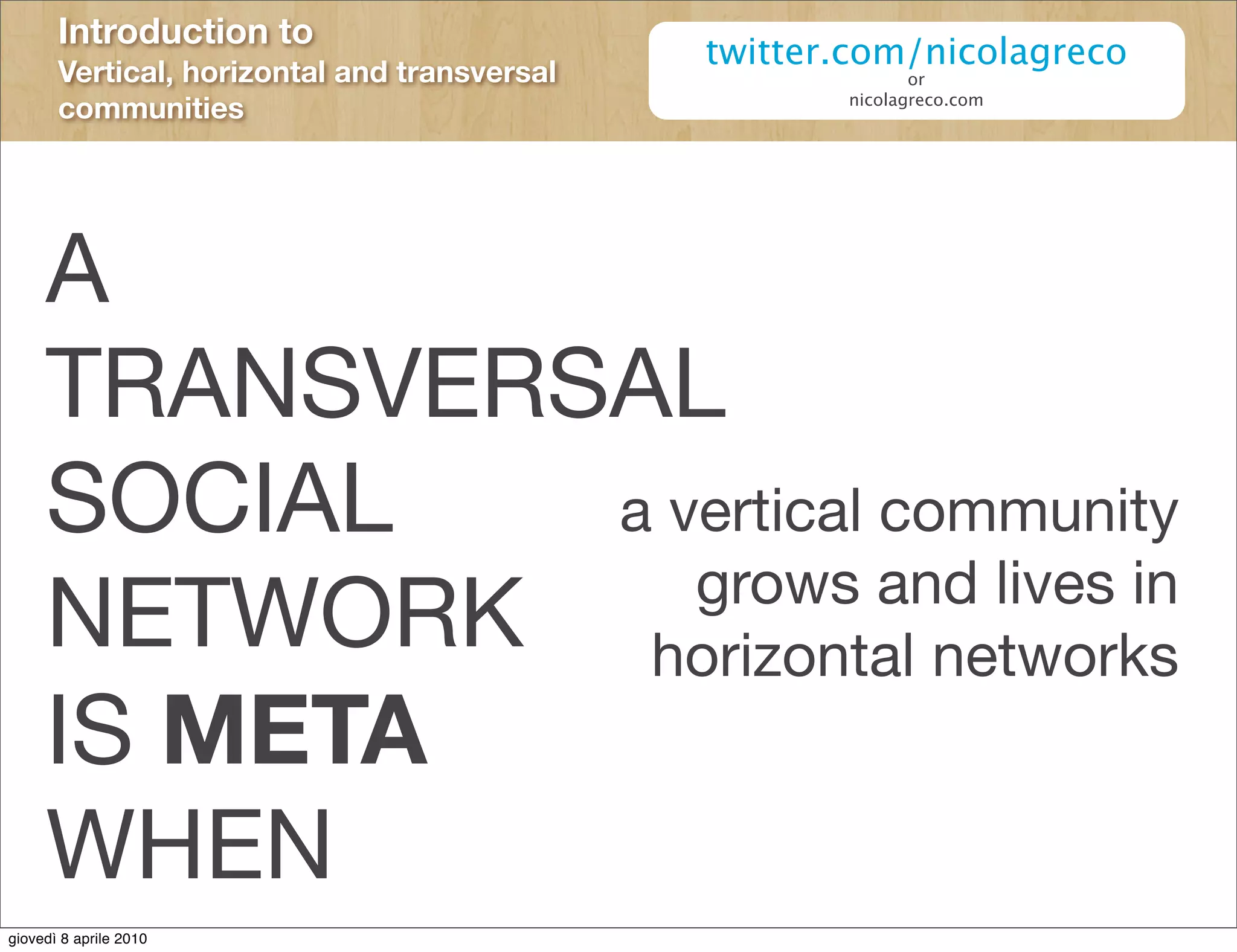 An introduction to Vertical, Horizontal and Transversal social network ...