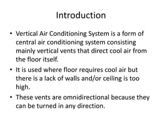 Vertical air conditioning system | PPTX