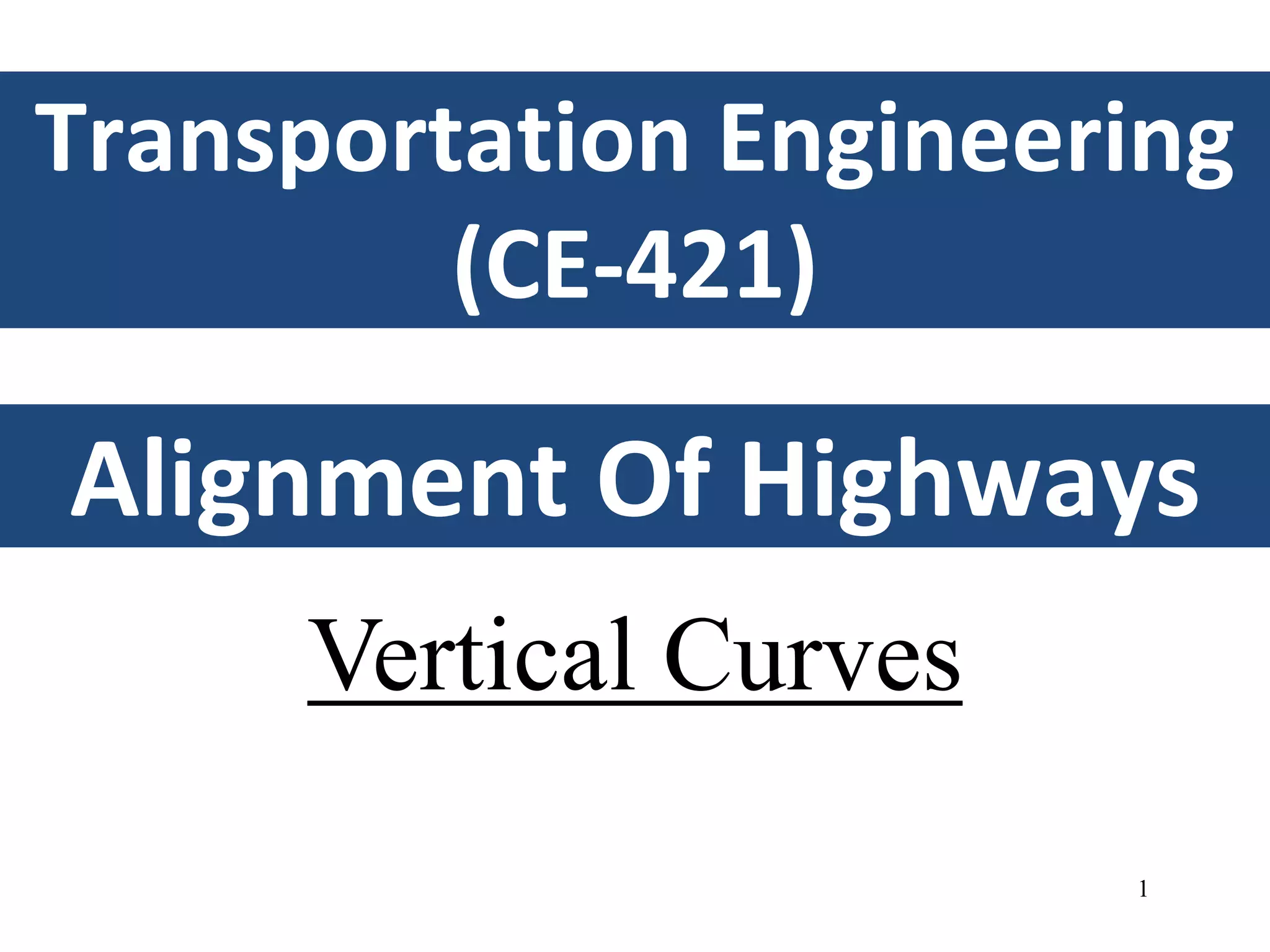 Vertical alignment of highway (transportation engineering) | PPTX